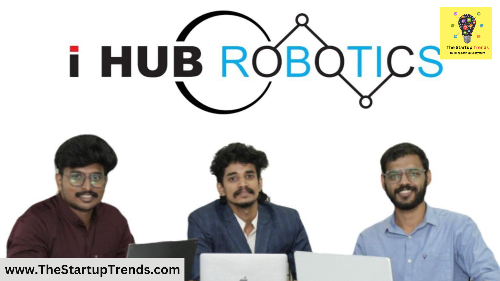Humanoid robotics startup iHub Robotics raises Rs 4.3 Cr in pre-Seed round