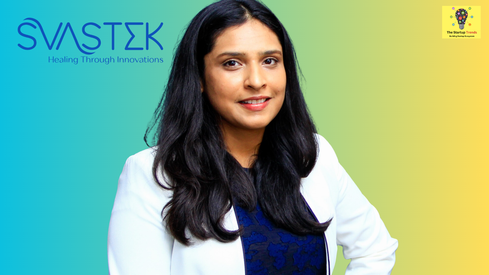 Medtech startup SVASTEK raises Rs 2 Cr in funding led by IAN Group